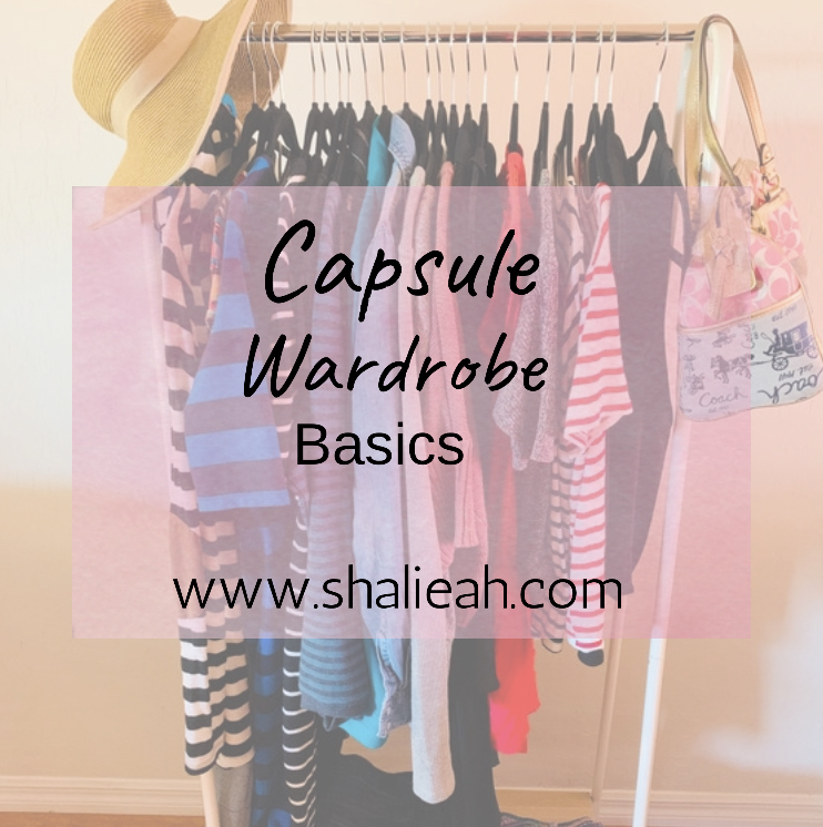CAPSULE WARDROBE: BASICS – S H A L I E A H
