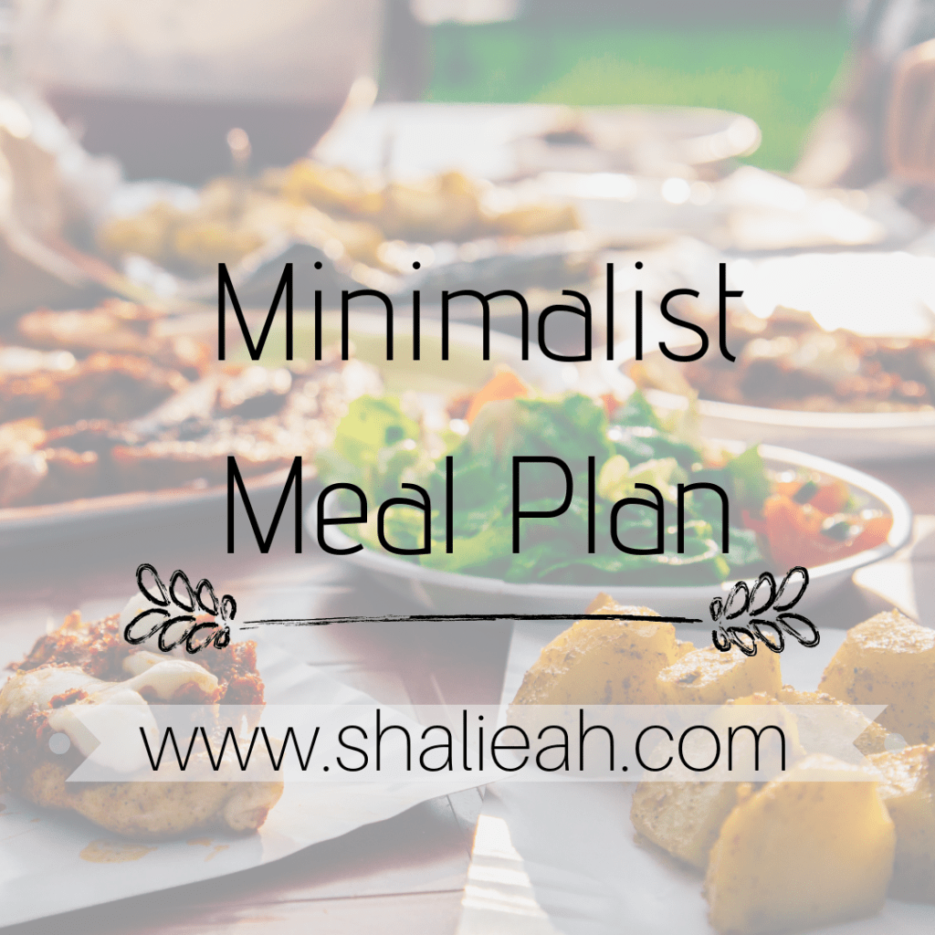 MINIMALIST MEAL PLAN – S H A L I E A H